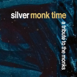 Silver Monk Time - A Tribute to the Monks - play loud! archive & store